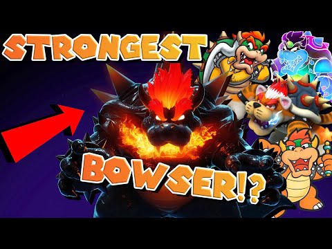 What is the Strongest Bowser Version? — ACHIVX