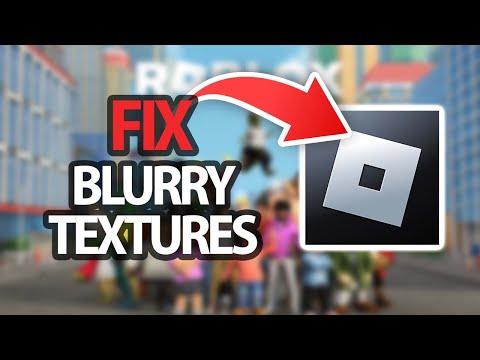 Why is Roblox Always Blurry? — ACHIVX