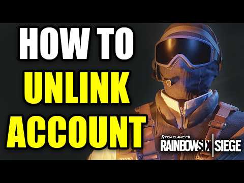How to Unlink a Rainbow Six Siege Account? — ACHIVX