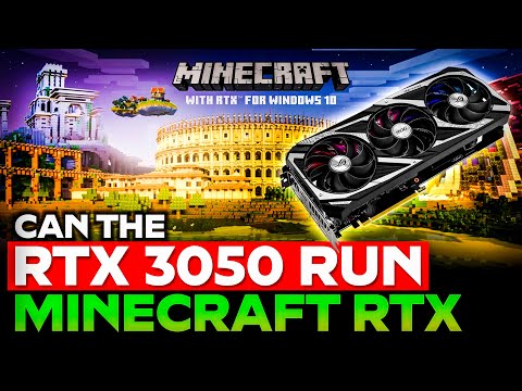 Can the RTX 3050 Run Minecraft RTX? – ACHIVX