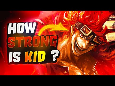 How Strong is Captain Kid? — ACHIVX