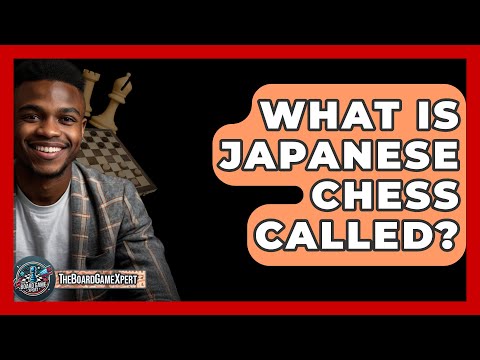 What is the Japanese Chess Game Called? — ACHIVX