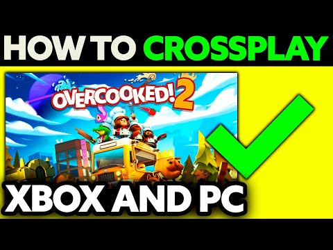 How to Play Overcooked 2 on Xbox and PC? – ACHIVX