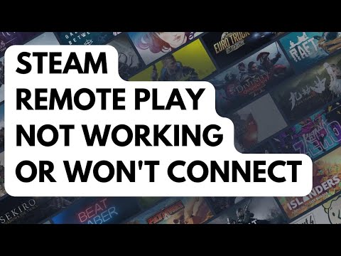 Why Isn't Steam Remote Play Working? – ACHIVX